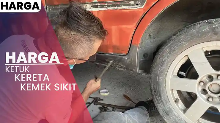 Harga Ketuk Kereta Kemek Sikit Terkini 2025