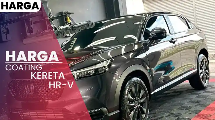Harga Coating Kereta HRV Terkini 2025