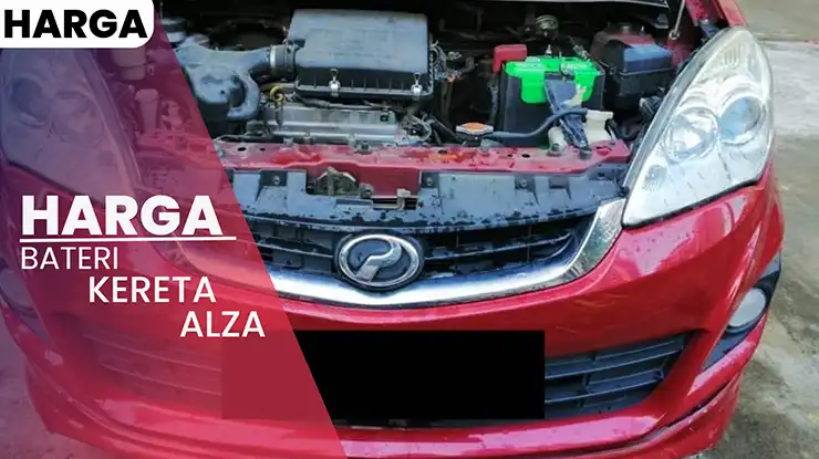 Harga Bateri Kereta Alza Terkini 2025