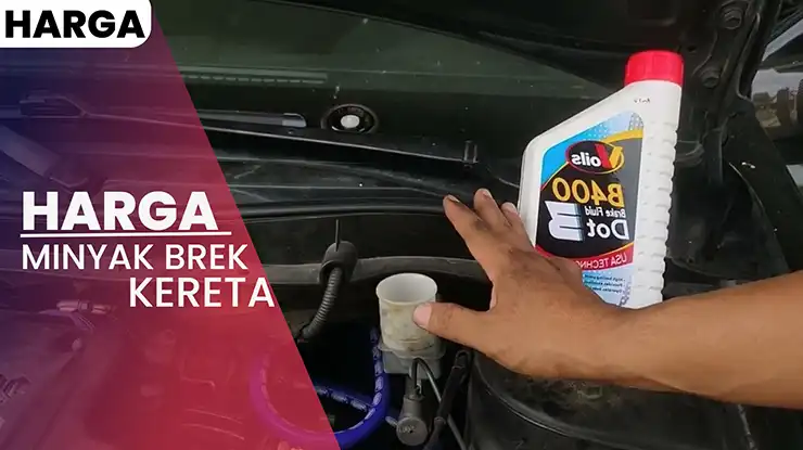Harga Minyak Brek Kereta Terkini 2026