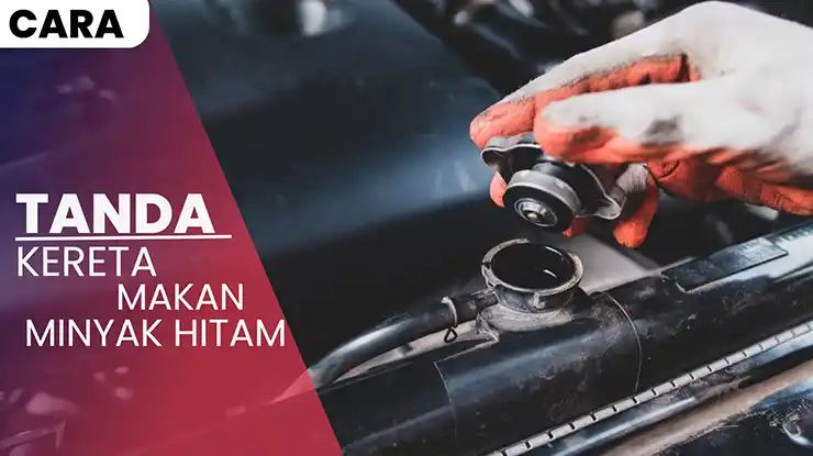 6 Tanda Kereta Makan Minyak Hitam: Punca & Solusi