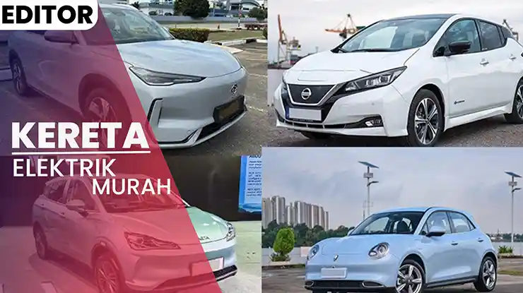 10 Kereta Elektrik Murah Di Malaysia 2025