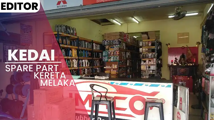 15 Kedai Spare Part Kereta Melaka Terbaik & Murah 2026