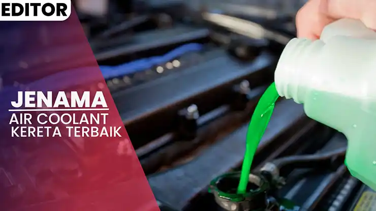 15 Jenama Air Coolant Kereta Terbaik di Malaysia 2026