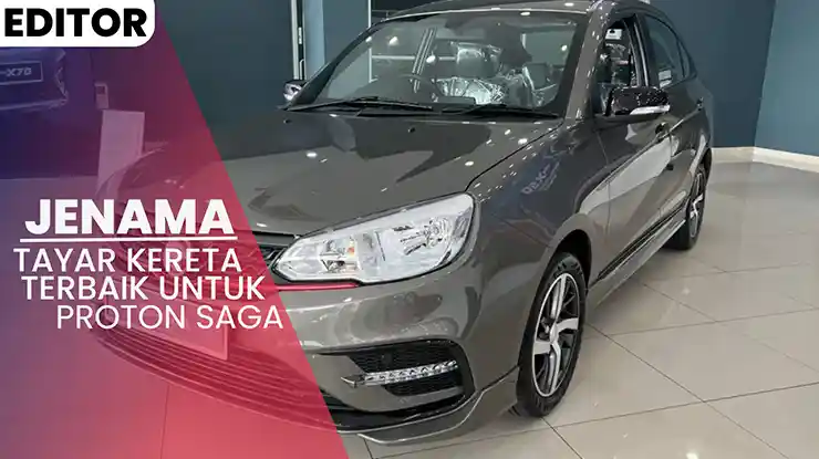 10 Jenama Tayar Kereta Terbaik Untuk Saga 2025