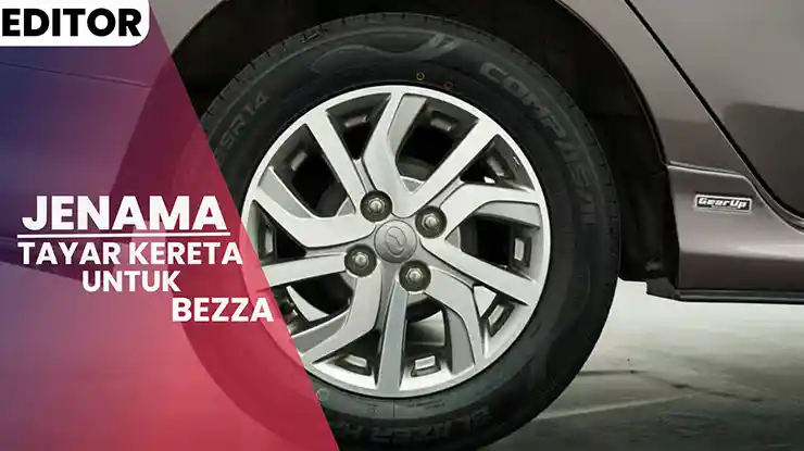 15 Jenama Tayar Kereta Terbaik Untuk Bezza 2025
